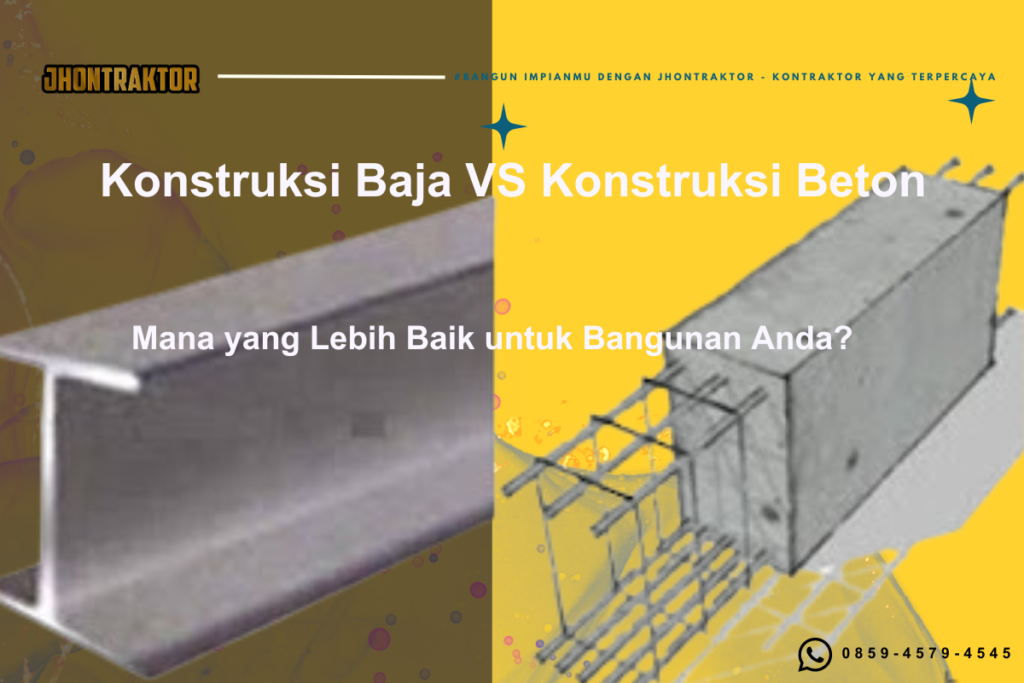 Perbedaan Konstruksi Baja dengan Beton | Jasa JhonTraktor