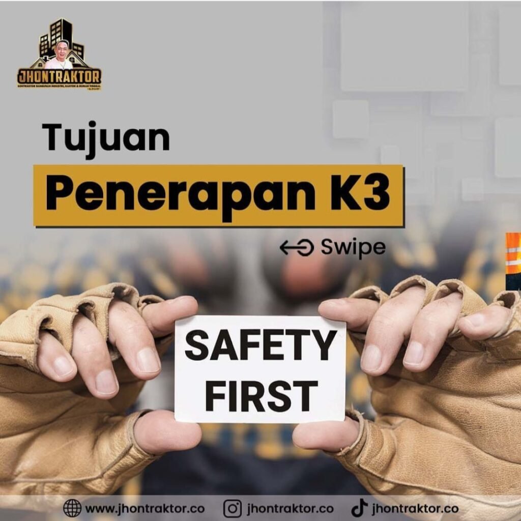 Tujuan Penerapan K3: Melindungi dan Meningkatkan Produktivitas