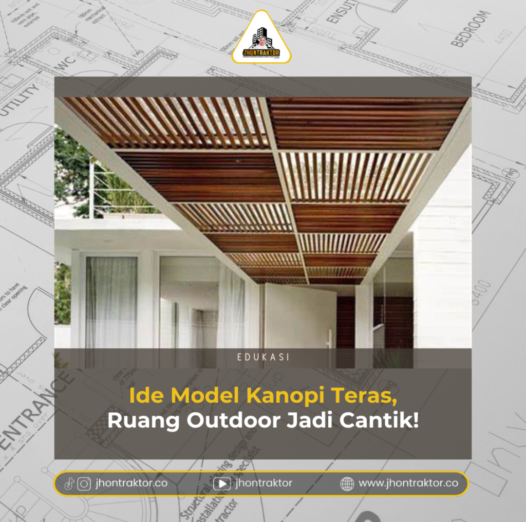 Ide Model Kanopi Teras, Ruang Outdoor Jadi Cantik!
